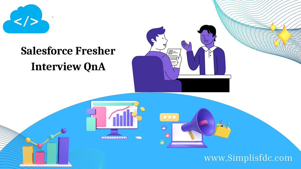 Salesforce Fresher Interview QnA | by SimpliSFDC | Medium