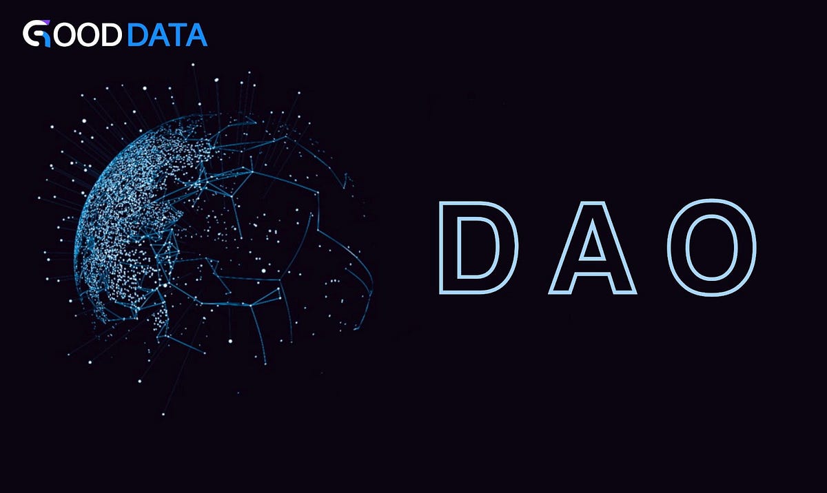 GoodData: The rise of DAO will accelerate the forming of metaverse | by ...