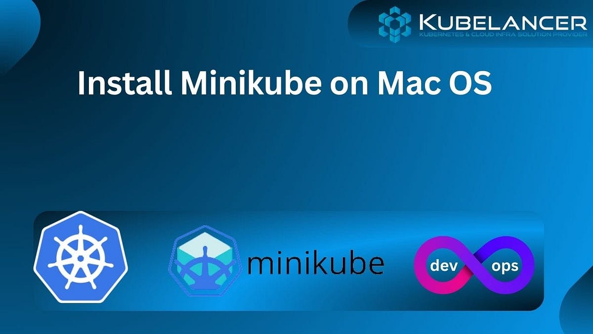 Install Minikube on Mac OS. Colima instead of Docker Desktop | by BalaSubramani K | KUBELANCER ...