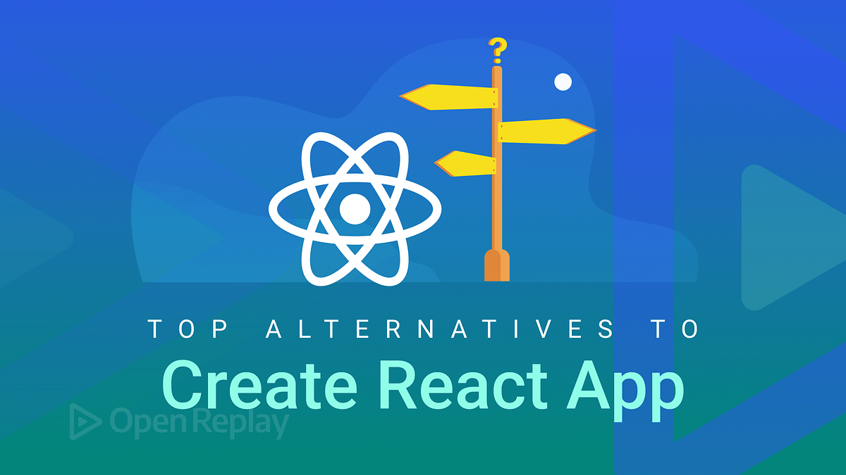 Top alternatives to Create-React-App | by Ejiro Thankgod | StackAnatomy ...