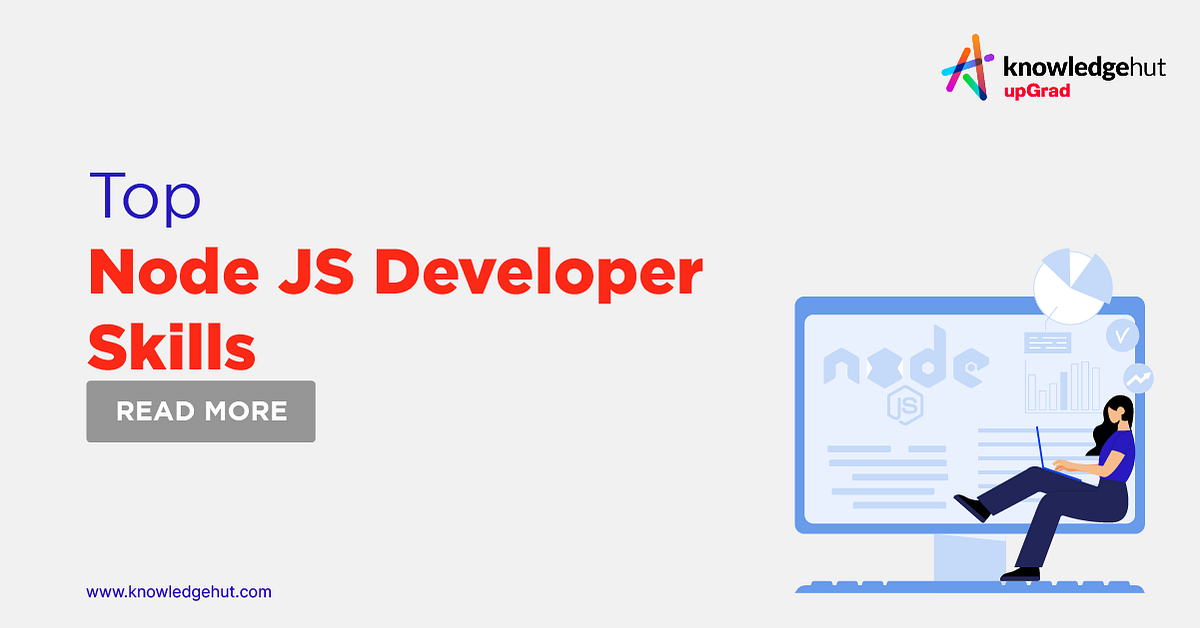 Top 15 Node JS Developer Skills to Have in 2023 | by minidev | Jul ...