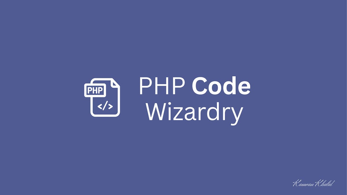25 PHP Shortcuts for the Modern Code Wizard (Part 2/3) | by Kamran ...