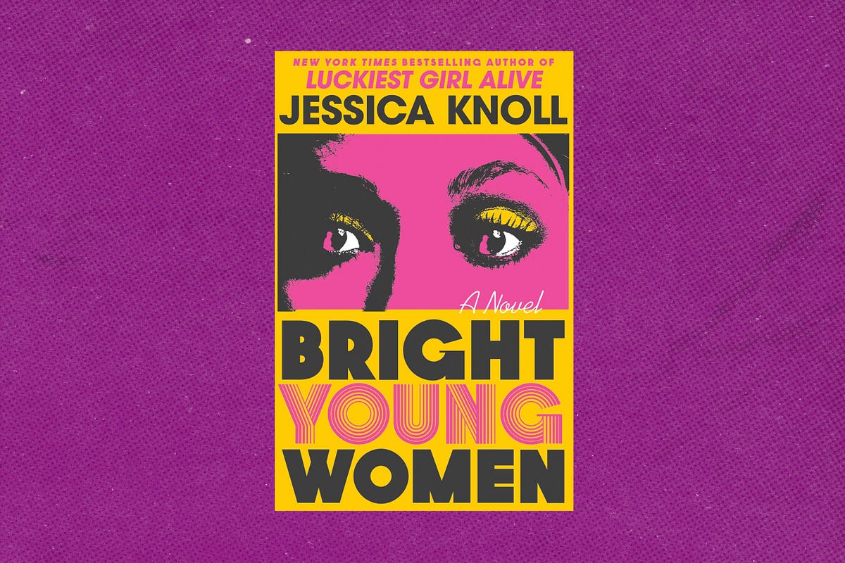 Ted Bundy be gone! Enter: Bright Young Women, a review of Jessica Knoll ...