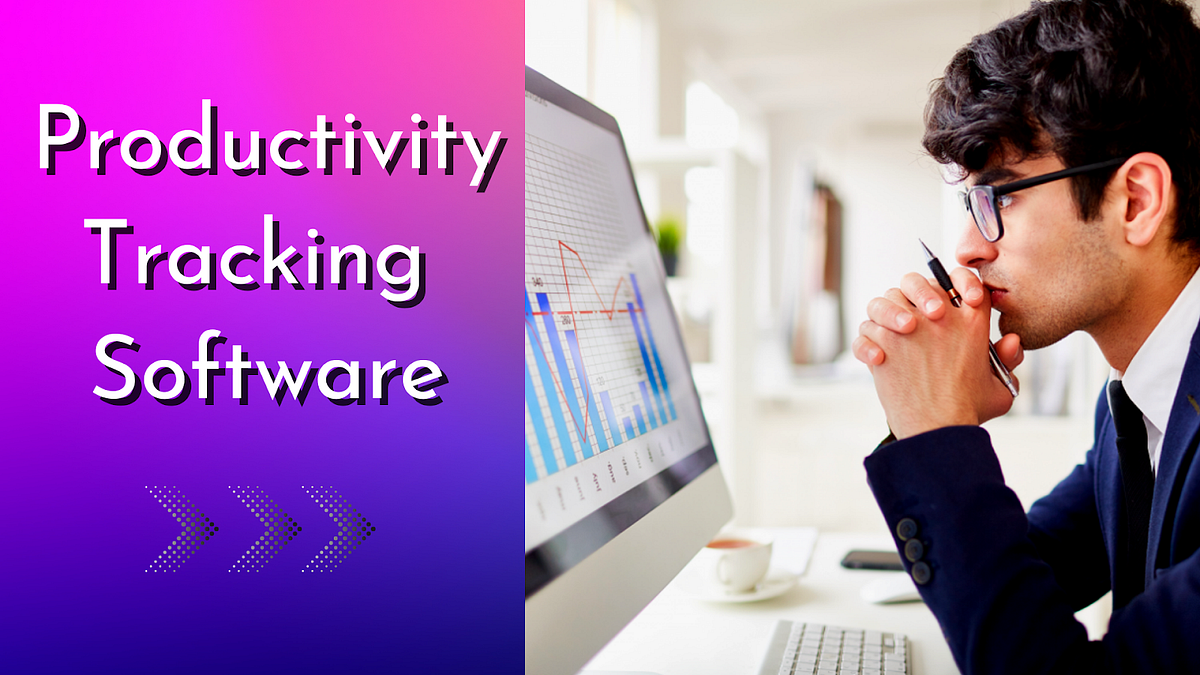 How To Use Productivity Tracking Software To Benefits | by Employee ...