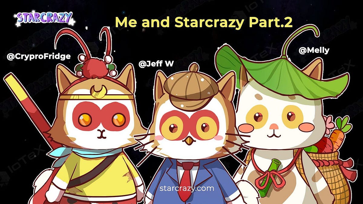 Me and Starcrazy Part 2 | by Starcrazy Game | Medium