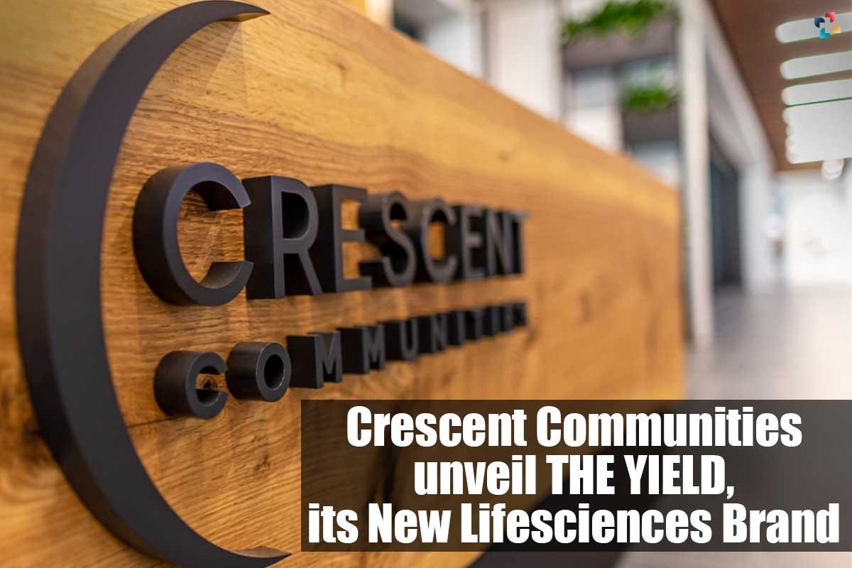 Crescent Communities unveils THE YIELD, its New Lifesciences Brand | by ...