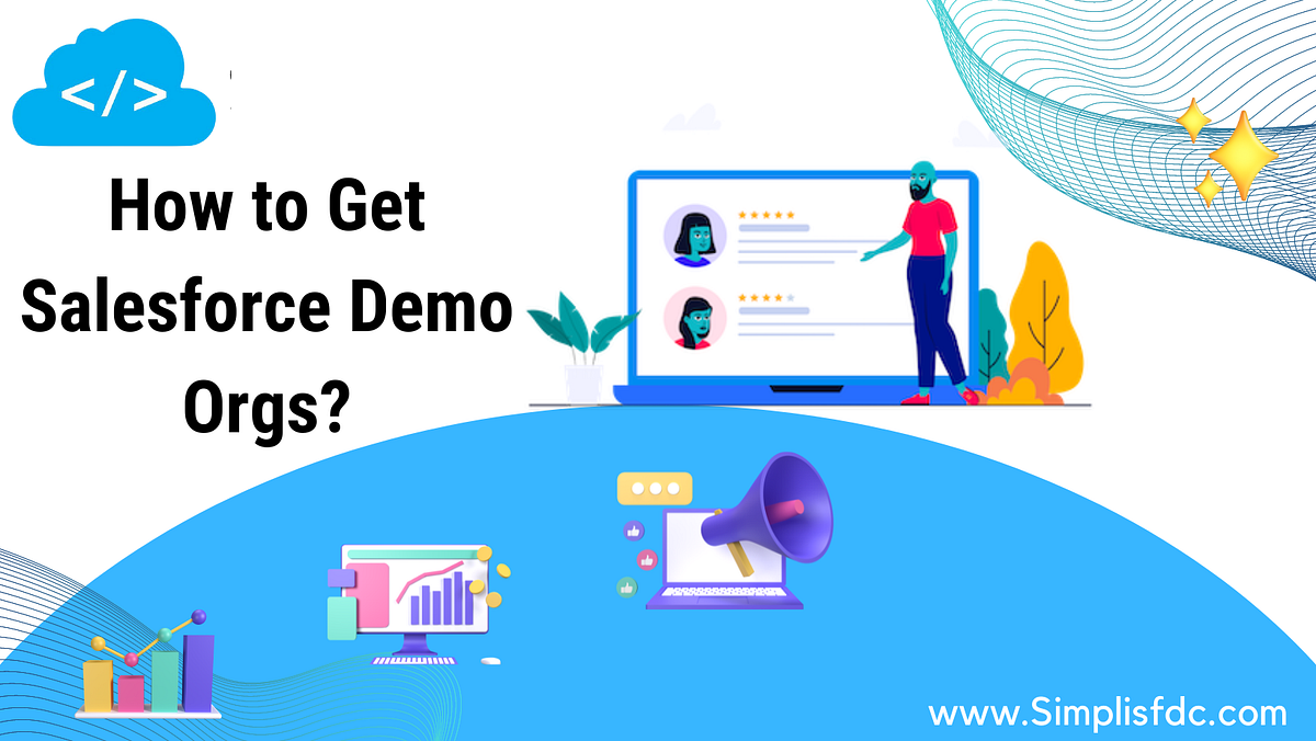 How To Get Salesforce Demo Orgs By Simplisfdc Medium