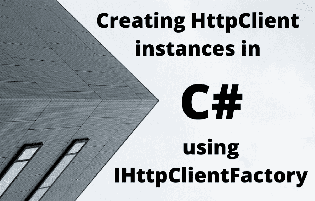 IHttpClientFactory in .NET Core. Introduction | by Jaimin Shethiya | Medium