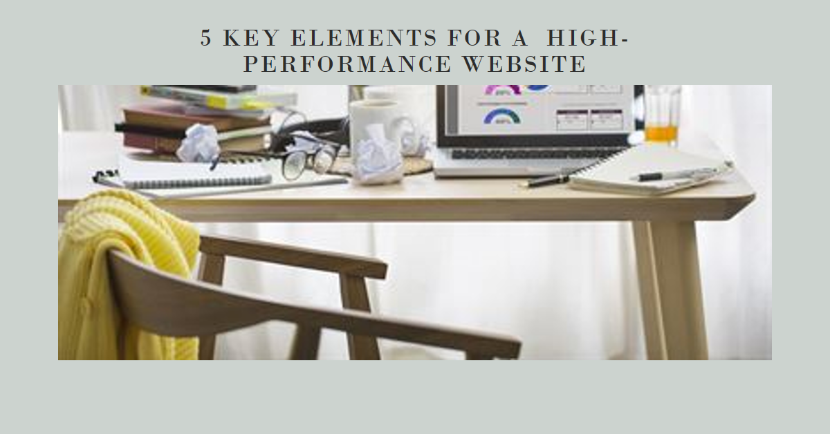 5 Key Elements for a High-Performance Website | by Akansha | Medium