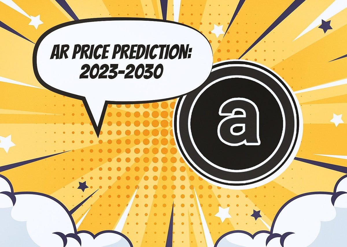 AR Price Prediction: 2023–2030. AR is a relatively new cryptocurrency… | by András Crow-Hreidar ...