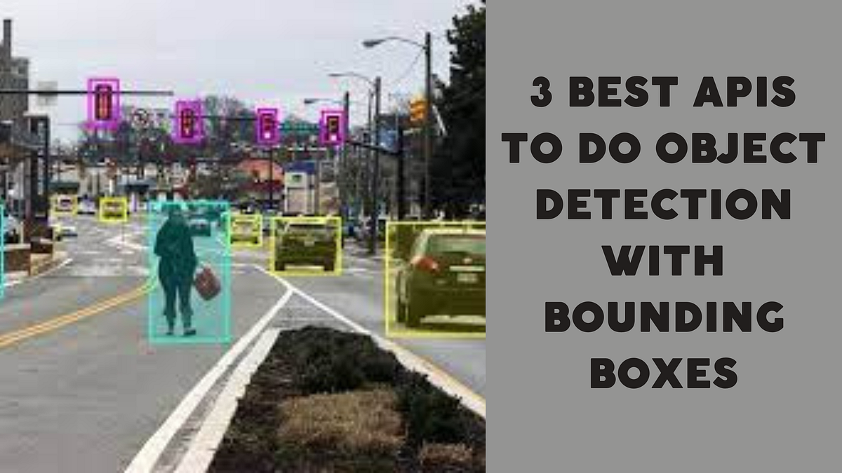 3 Best APIs To Do Object Detection With Bounding Boxes | by TheStartupFounder.com | Jan, 2023 ...