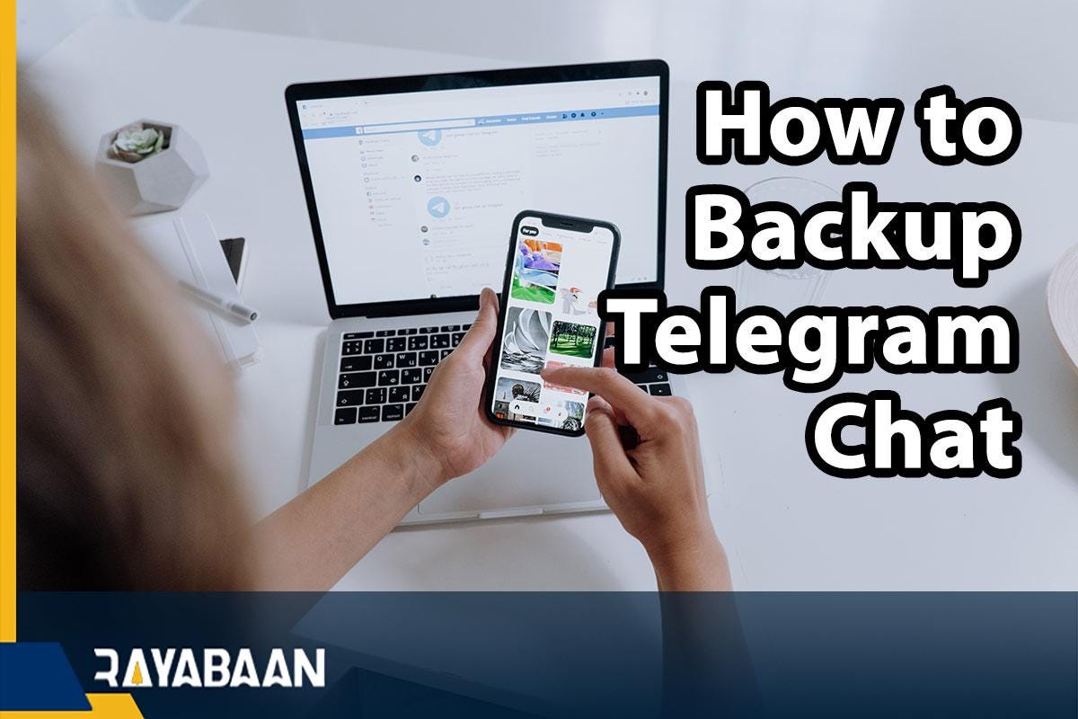 How to backup telegram chat_3 simple methods 2023 | by Amini Hamid | Medium
