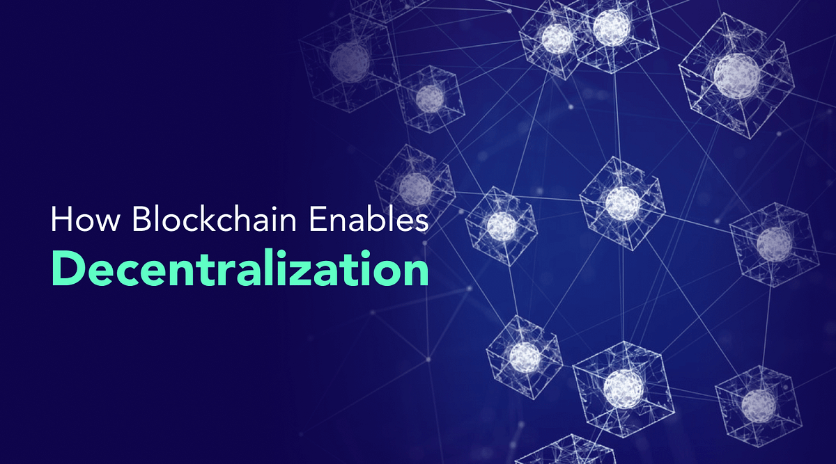 How Blockchain Enables Decentralization — Pelago | by Pelago | Jul, 2023 | Medium
