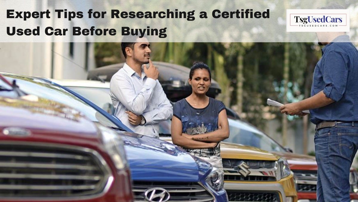 What to Look for When Researching a Certified Used Car | by Tsgcarbazar ...