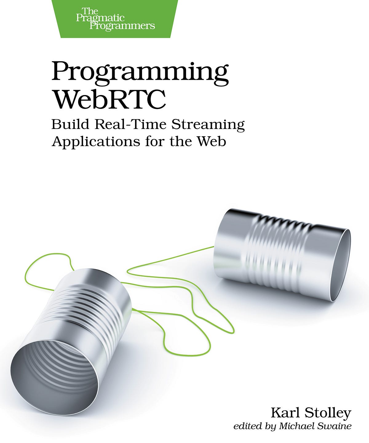 Programming WebRTC. Build Real-Time Streaming Applications… | by Margaret Eldridge | The ...