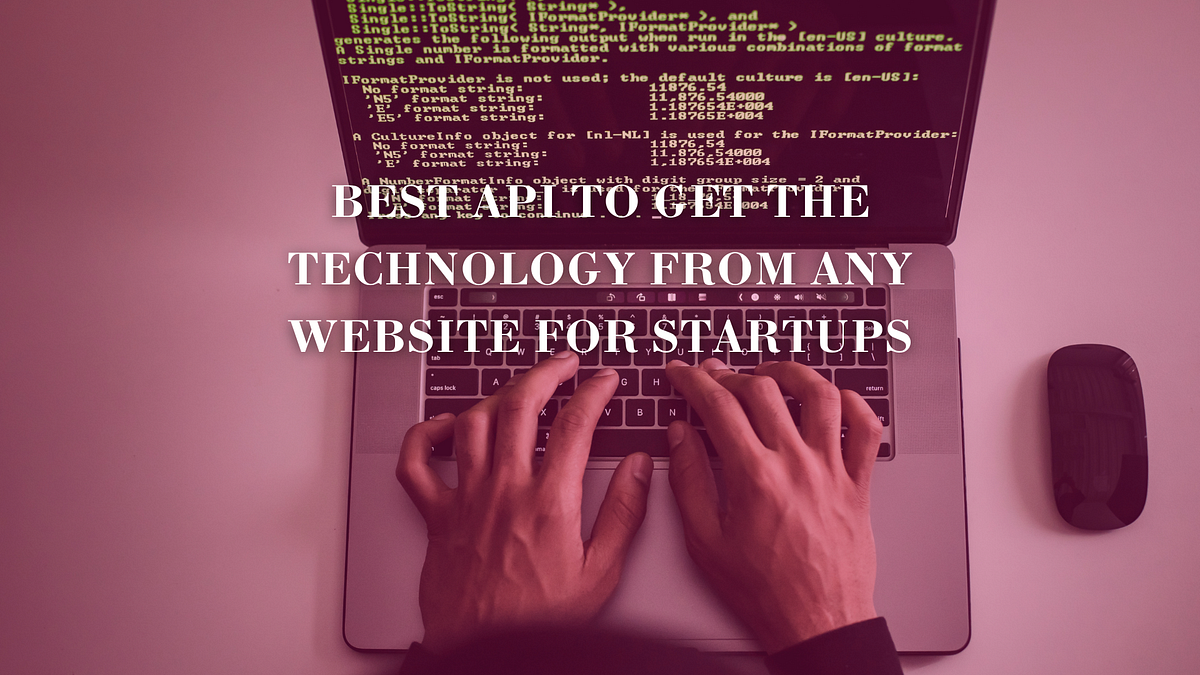 Best API To Get The Technology From Any Website For Startups | by TheStartupFounder.com | Medium