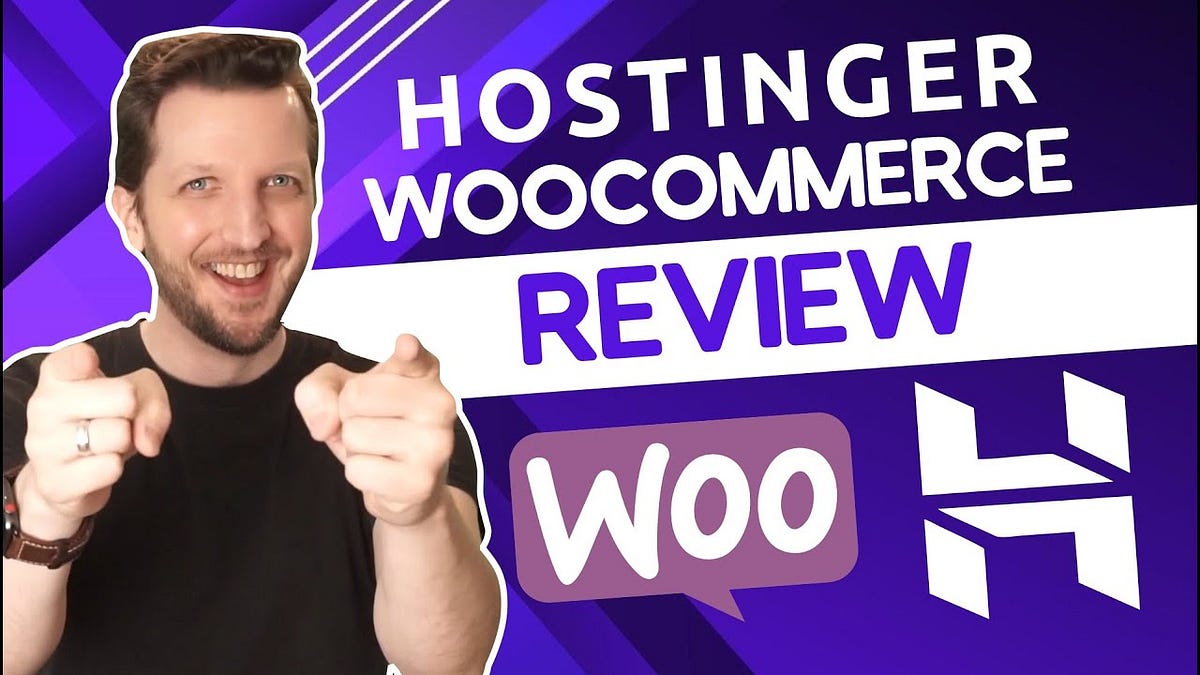 Is Hostinger the Best WooCommerce Web Hosting Option? | by Truman Peter | Jan, 2024 | Medium