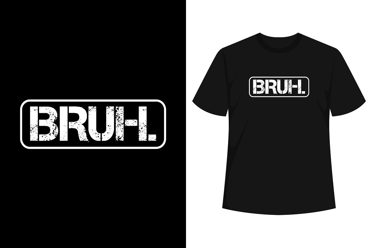 Bruh Meme Funny T-Shirt (T-shirt Designs) | by Craftycarla | Medium