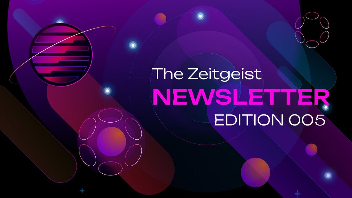 Zeitgeist Boletín informativo 005 | by César Crypto | Zeitgeist Seer Program | Medium