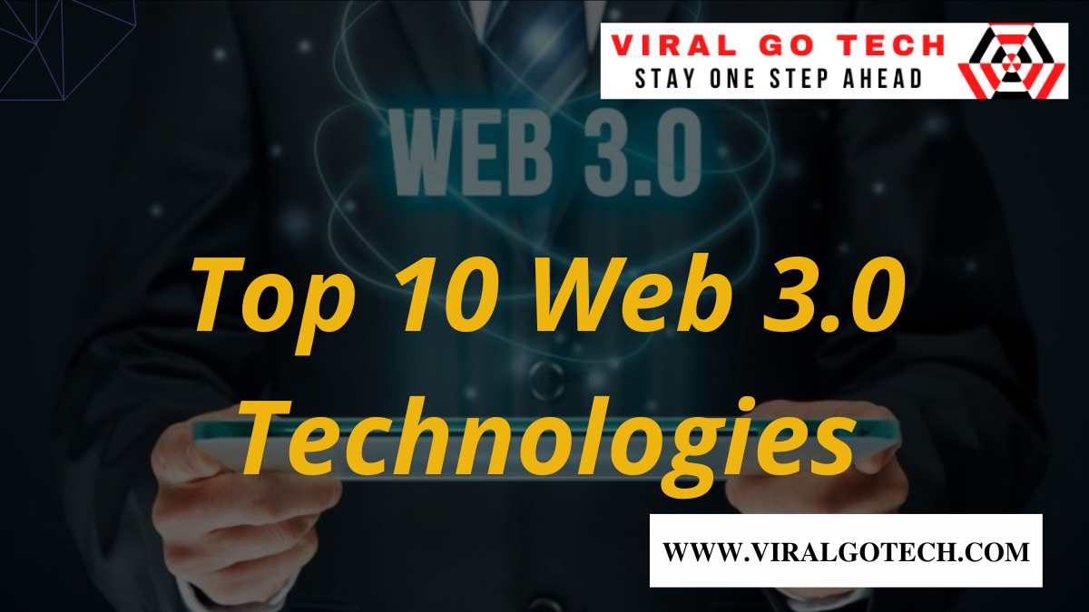 A-List of Top 10 Web 3.0 Technologies and a Brief Overview of Each ...