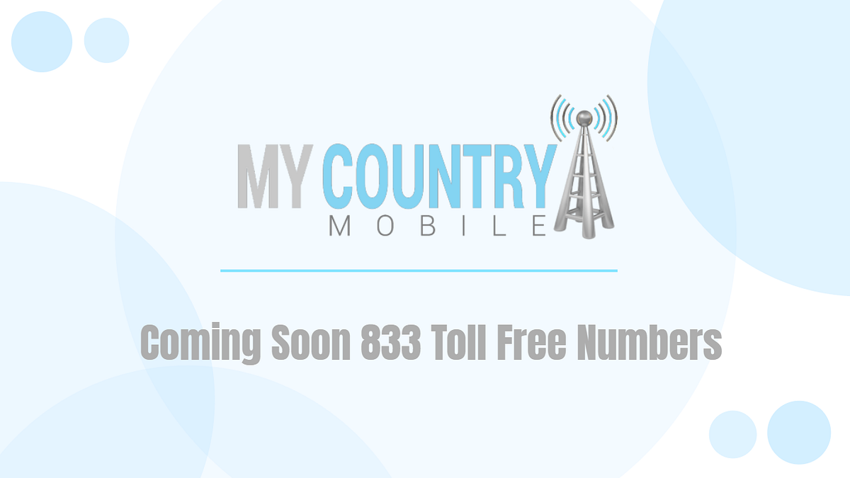 Coming Soon 833 Toll Free Numbers | by Shehzad Mcm | Medium