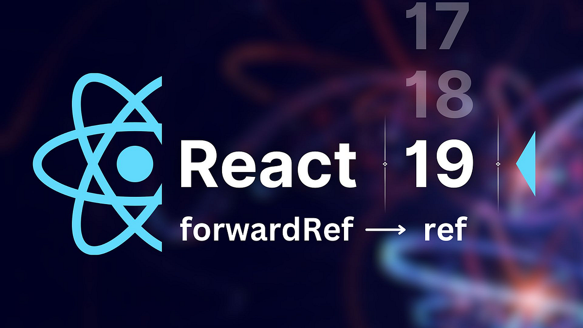 🏇 React 19 Update: 🚀 Goodbye forwardRef, Hello Simpler Ref Management! (2025) 🏃 | by The ...