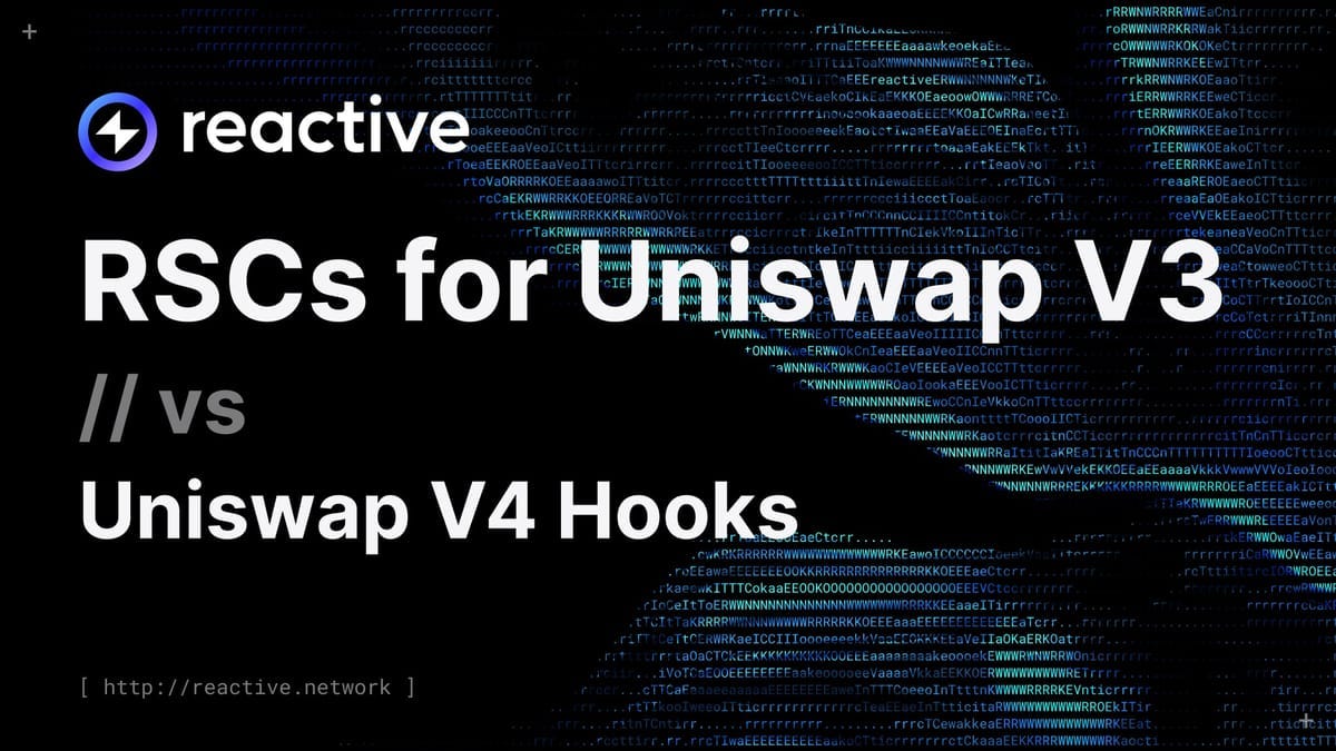 Reactive Smart Contracts for Uniswap V3 & Comparative Look at Uniswap V4 Hooks | by Reactive ...