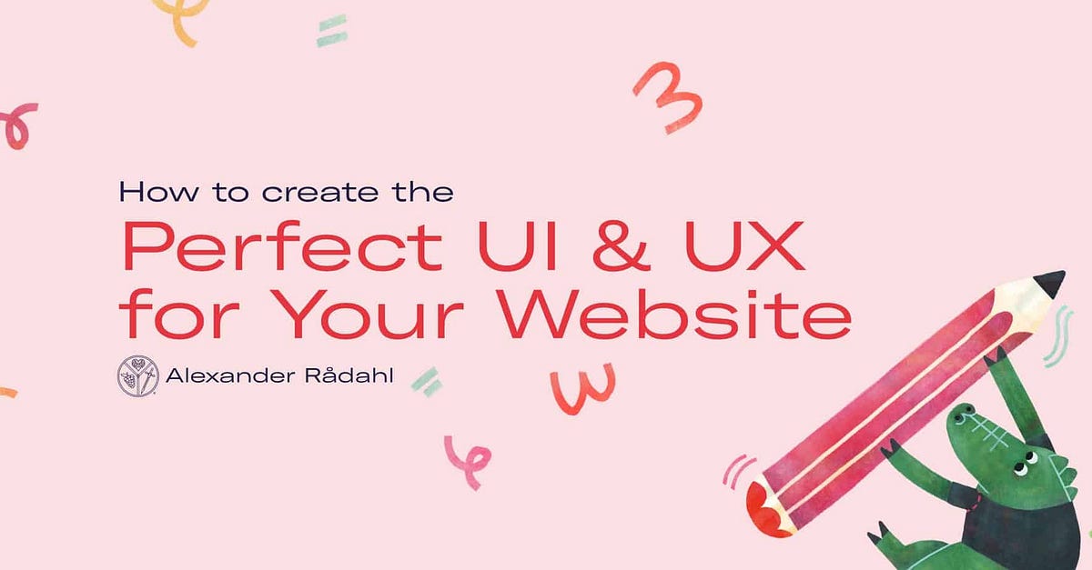 How to Create the Perfect UI and UX for Your Website | by Alexander ...