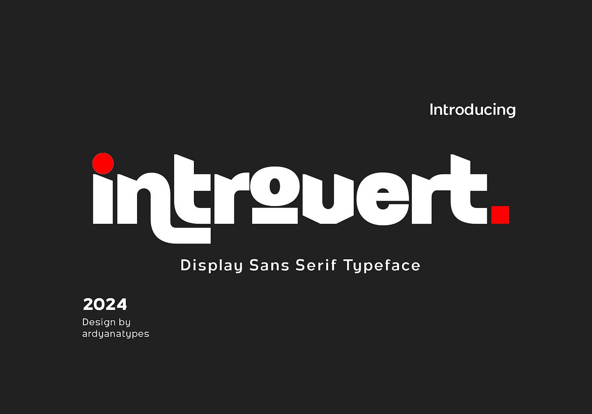 Introvert Font | by Miamosaic | Medium