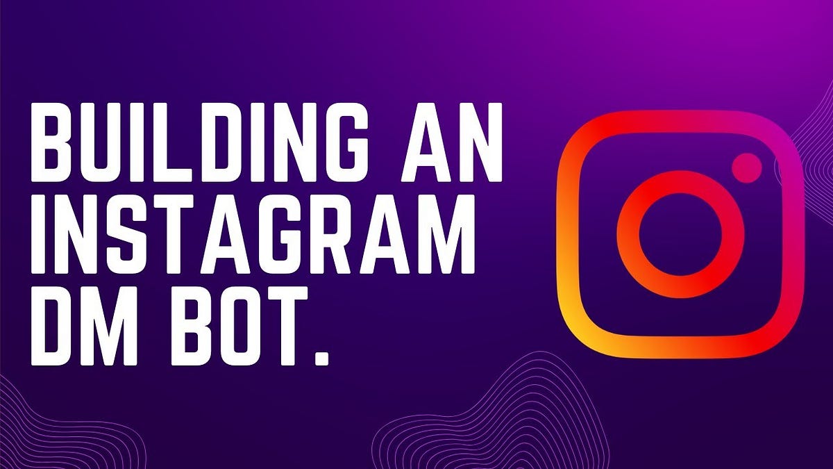 The Intuitive Instagram DM Bot Revolution | by Ced - The French ...