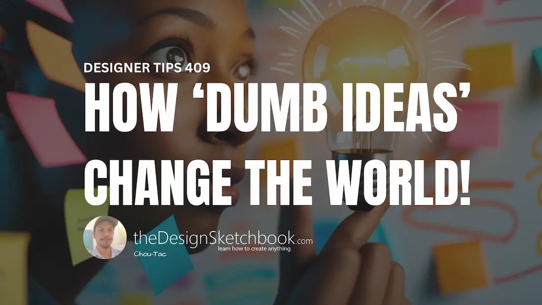 TIP 409 How Dumb Ideas Make You a Better Industrial Designer [Embrace ...