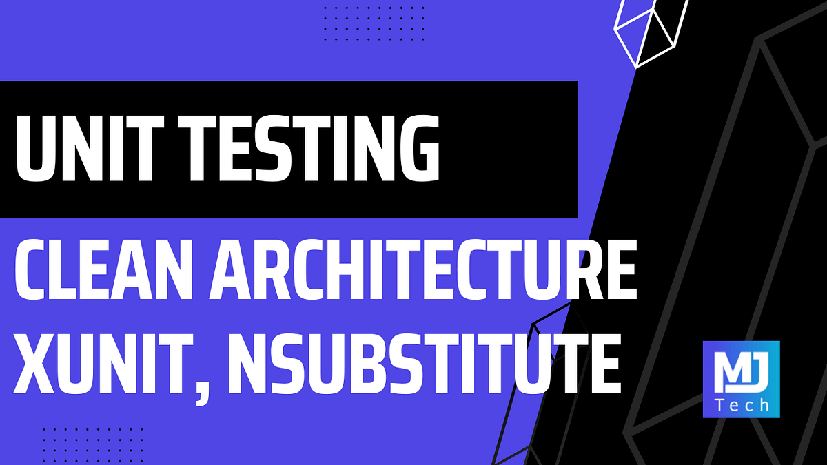 Unit Testing Clean Architecture Use Cases | by Milan Jovanović | Medium