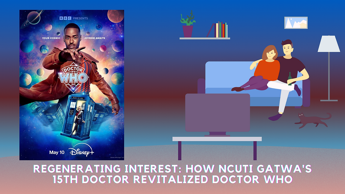 Regenerating Interest: How Ncuti Gatwa’s 15th Doctor Revitalized Doctor ...
