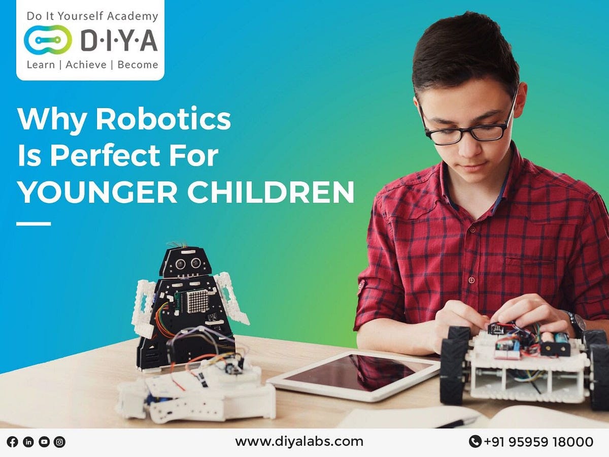 Why Robotics is perfect for younger children | by diya robotics | Medium