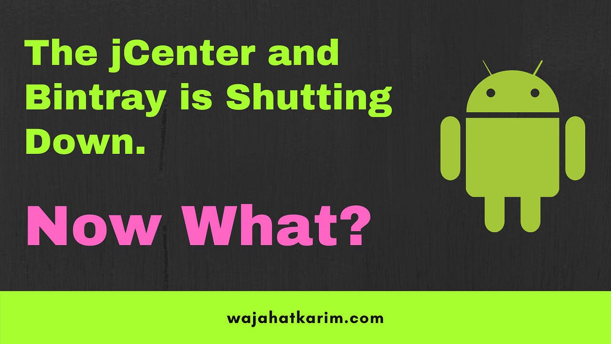 The jCenter & Bintray is Shutting Down. Now What? | CodeChai