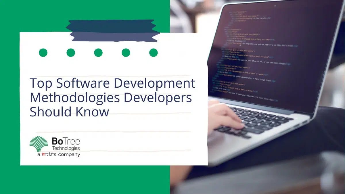 Top Software Development Methodologies Developers Should Know | Geek ...