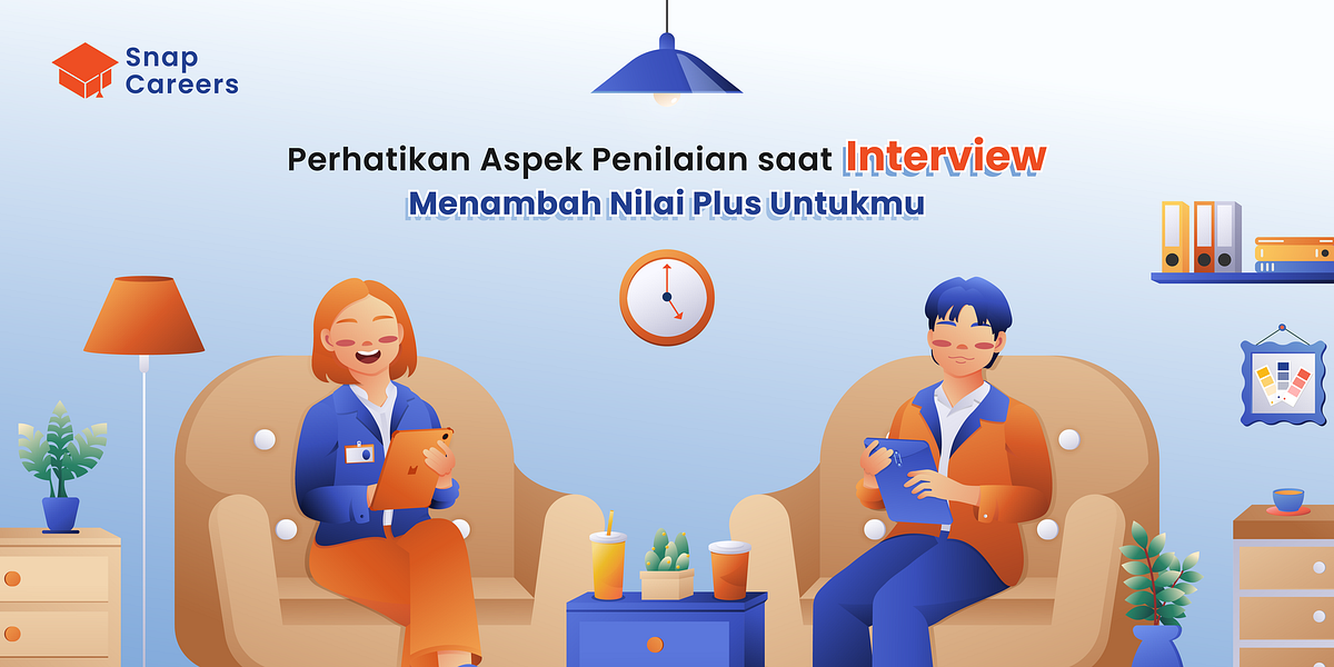 Perhatikan Aspek Penilaian Saat Interview!!! Menambah Nilai Plus ...