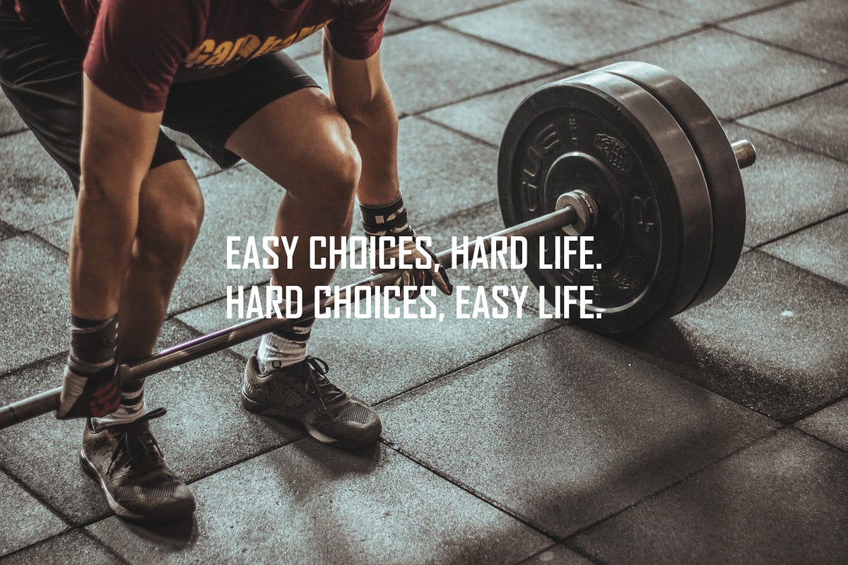Hard choices, easy life, easy choices, hard life | by Sobanan | Medium