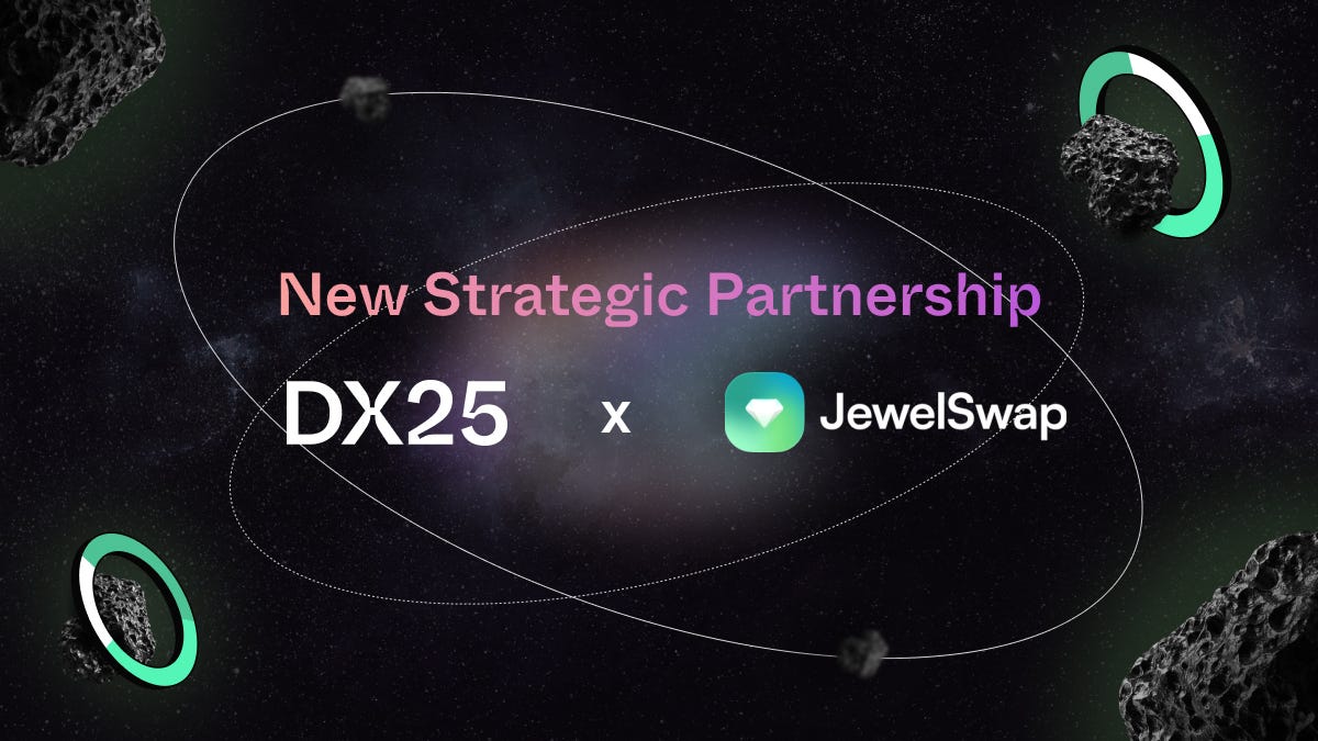 Redefining DeFi Together: DX25 and JewelSwap Join Forces on MultiversX | by DX25Labs | Nov, 2023 ...