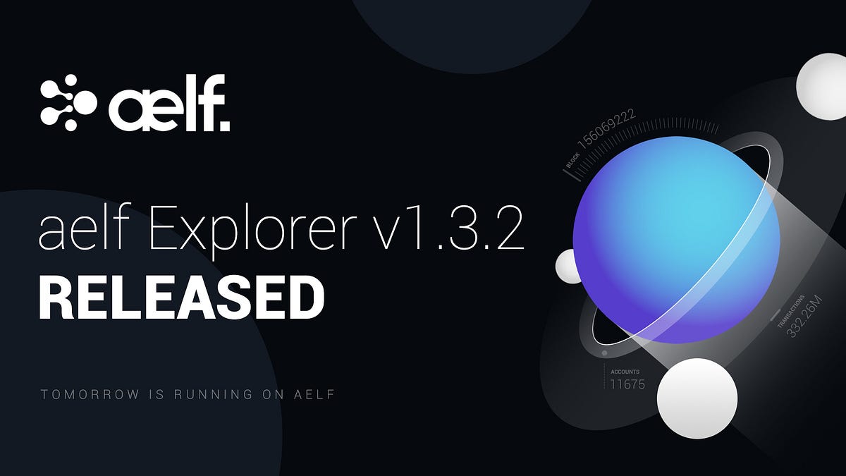 aelf Explorer v1.3.2 Released, Supporting Login with Smart Contract Accounts | by ælf | aelf ...