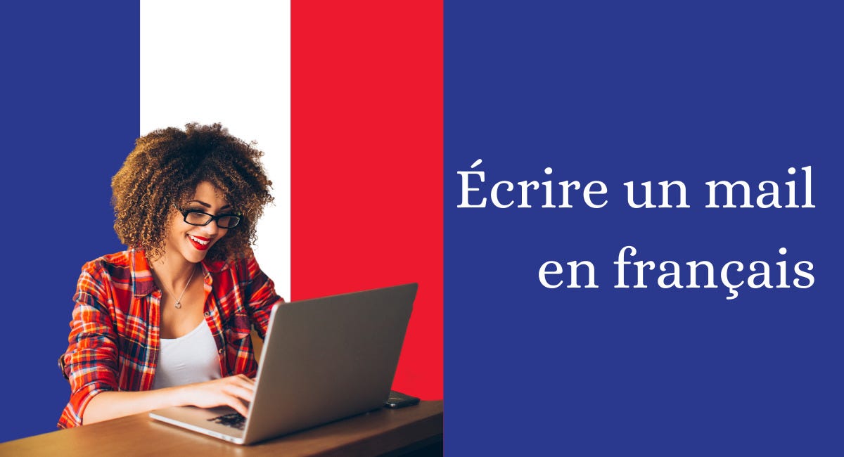 Een formele mail schrijven in het Frans: handleiding van aanhef tot ...