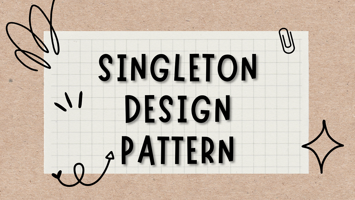 Singleton Design Pattern In JAVA. Let’s understand the singleton design ...