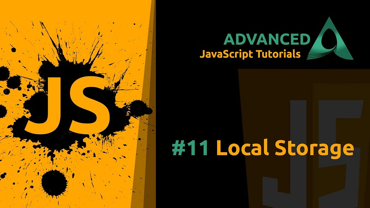 #11 Local Storage in JavaScript - Arashtad - Medium