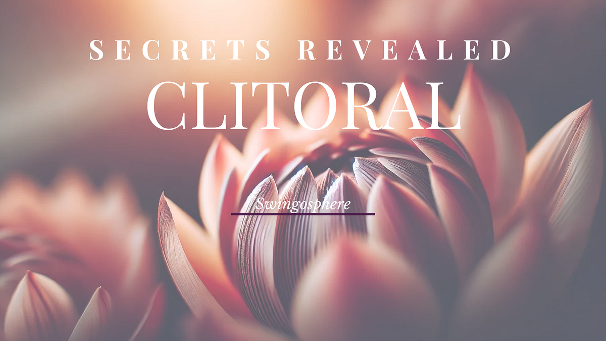 Unlocking Pleasure: What You Need to Know About the Clitoris | by ...