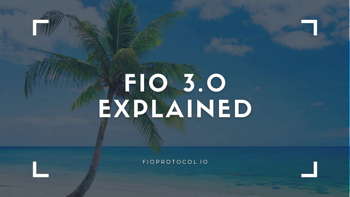FIO Release 3.0 Explained. Version 3.0 provides a number of… | by ...