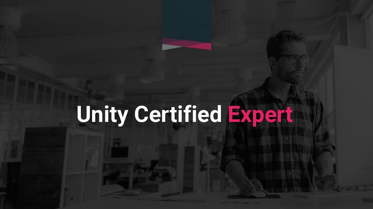 How KXR helped write the Unity Expert Programmer Certification Exam ...
