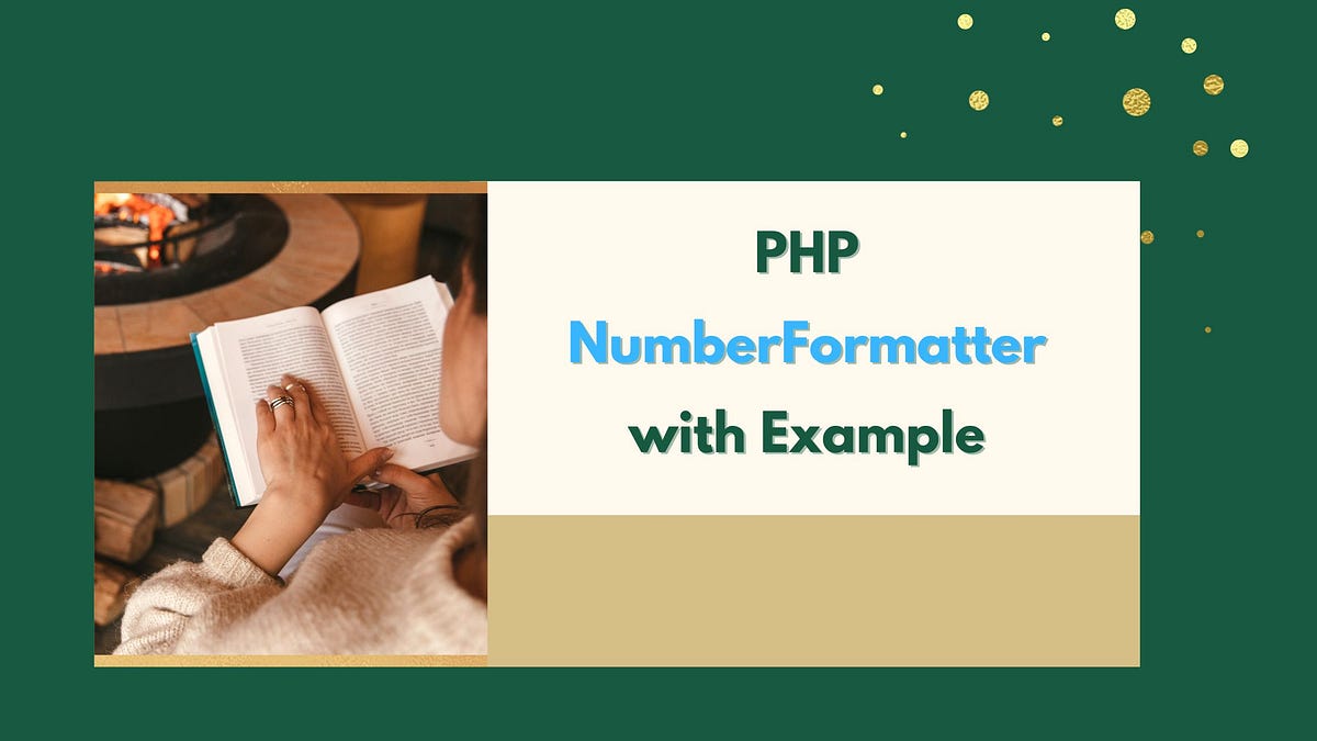 PHP NumberFormatter with Examples — Phpflow.com | by Parvez Alam | Medium