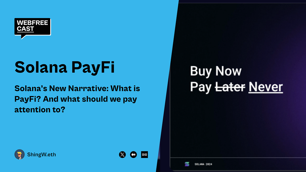 Solana’s New Narrative: What is PayFi? And what should we pay attention to? | by ShingW.eth ...