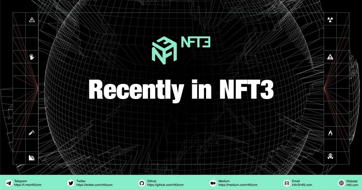 Recently in NFT3: Weekly Update #10 | by Shashwat Eternal | NFT3 | Medium