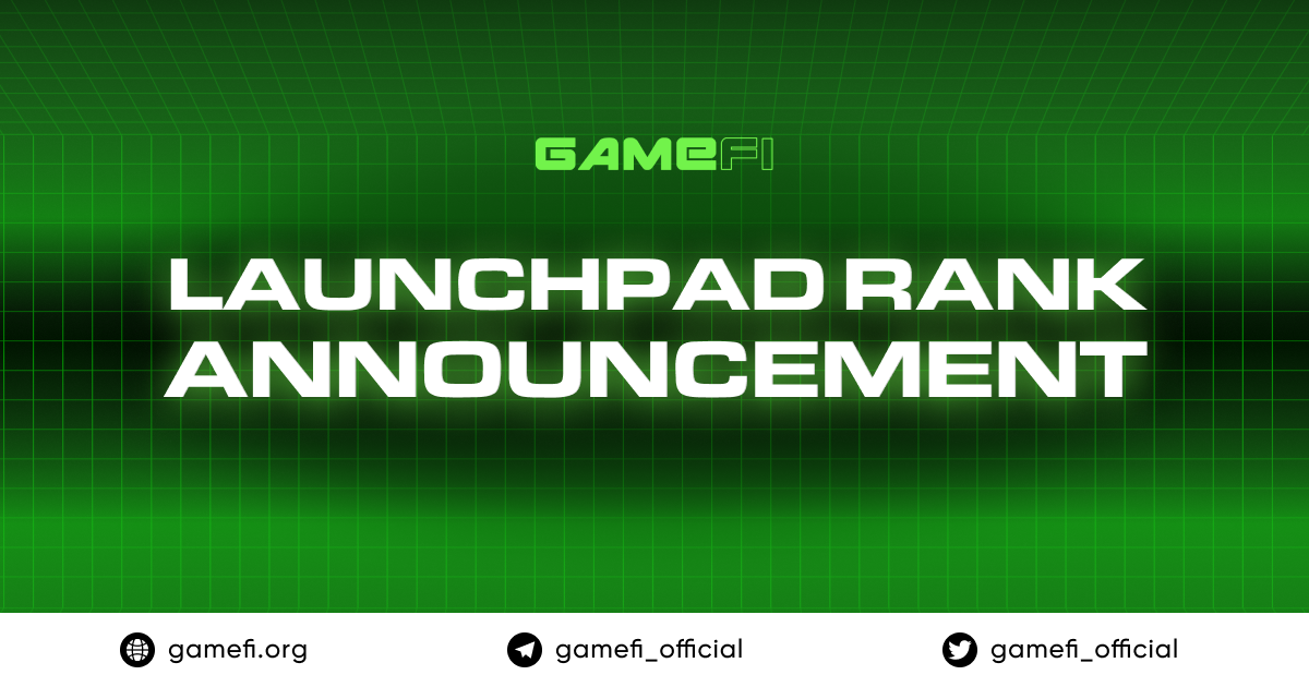 Announcement of GameFi Launchpad Ranking System | by GameFi | GameFi Official | Medium